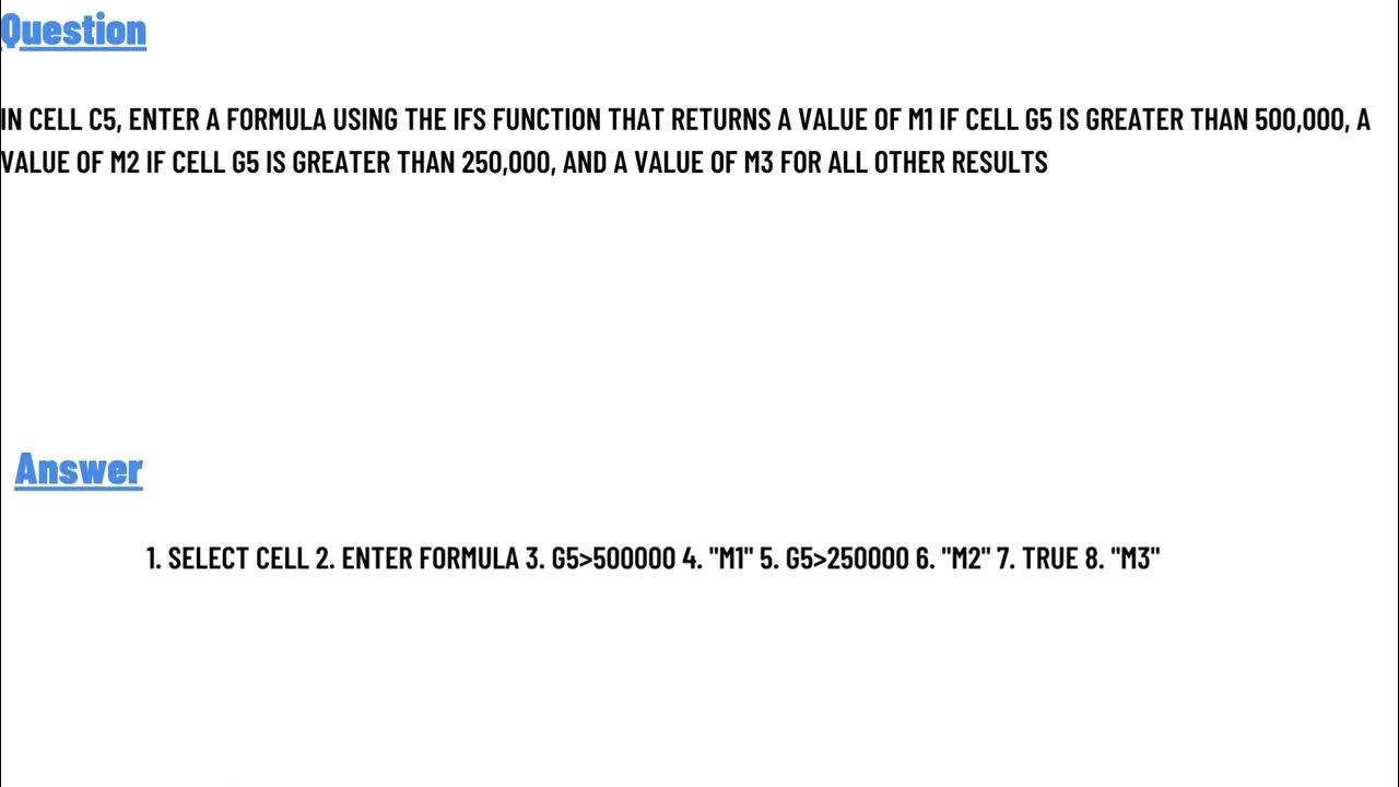 In cell C5, enter a formula using the IFS function that returns a value of M1 if cell G5 is ...