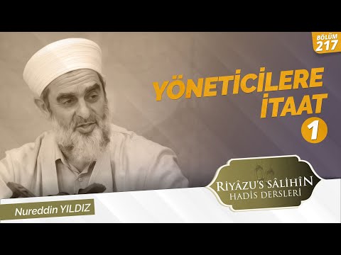 YÖNETİCİLERE İTAAT (1) | Riyazussalihin | Nureddin Yıldız | 217. Ders