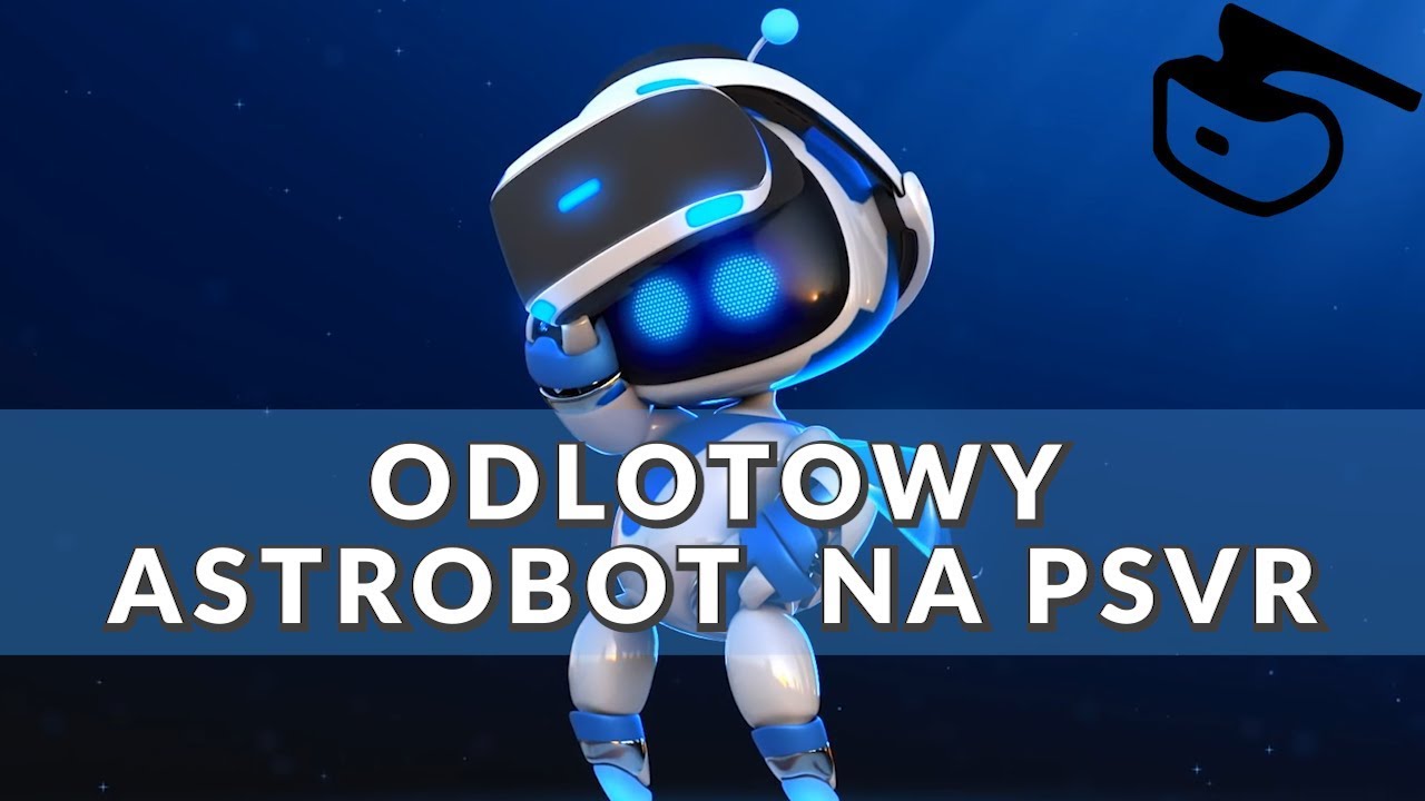 AstroBot: Rescue Mission - pierwsze starcie z PS4 VR! - YouTube