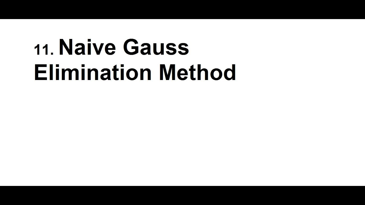 Naive Gauss Elimination Method (Part 1 of 2) || Quantum Brainz - YouTube