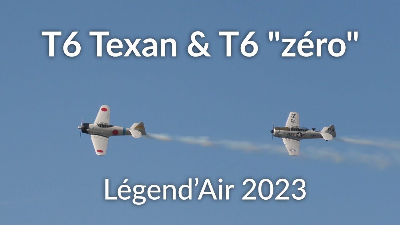 North American T-6 Texan et T6 "zéro" à Légend’Air 2023 (St Junien ...