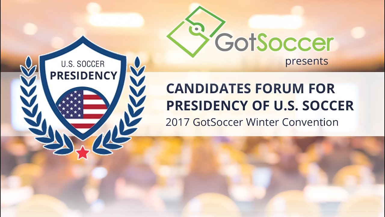 GotSoccer Presents: Candidates Forum for Presidency of U.S. Soccer ...