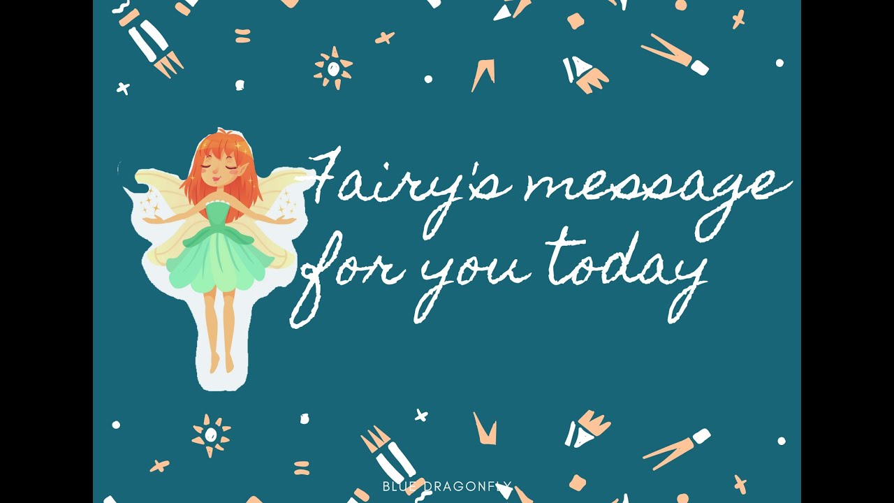 Fairies message for you today - YouTube