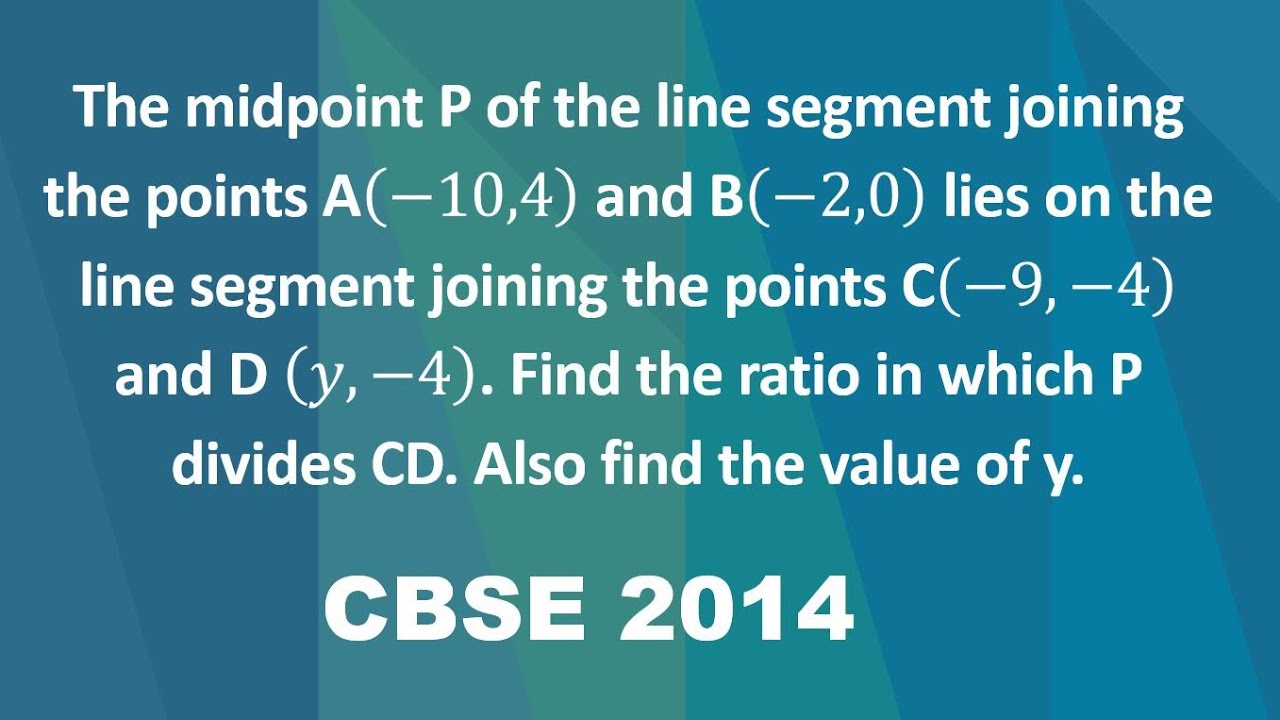 The Midpoint P Of The Line Segment Joining The Points A 10 4 And B 2