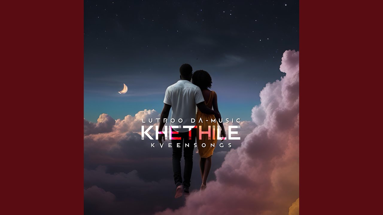 Khethile (feat. KveenSongs) - YouTube