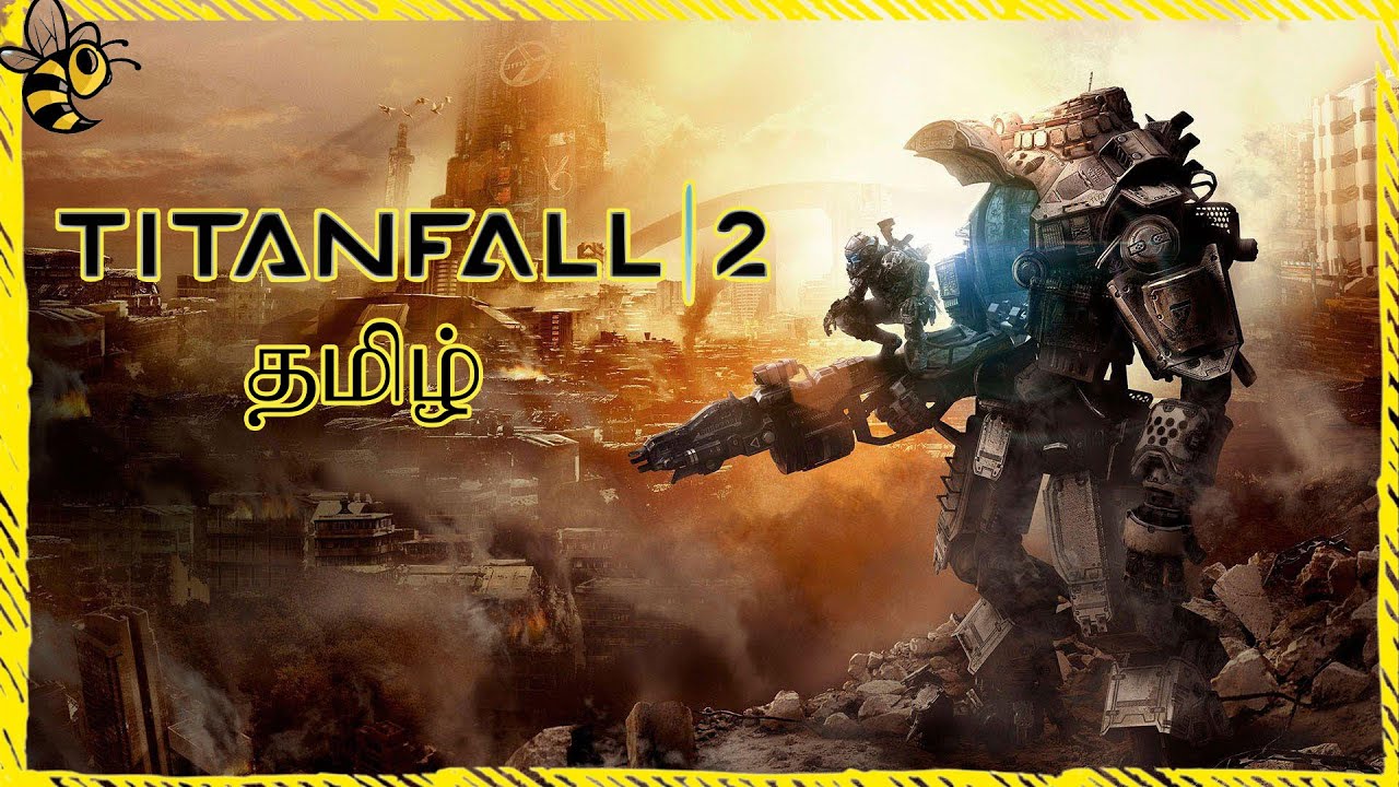 Titan Fall 2 Campaign Mode Part 2 #Tamillive #gaming - YouTube