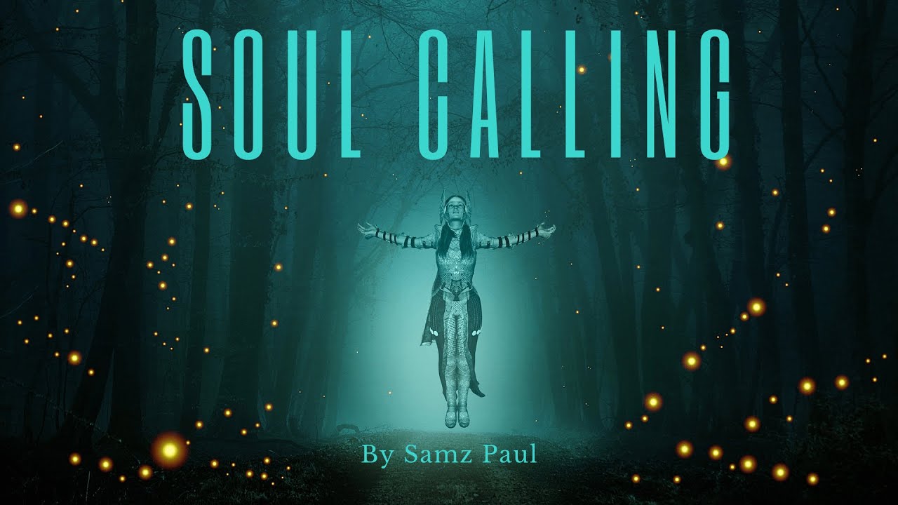 Soul Calling by Samz Paul - YouTube