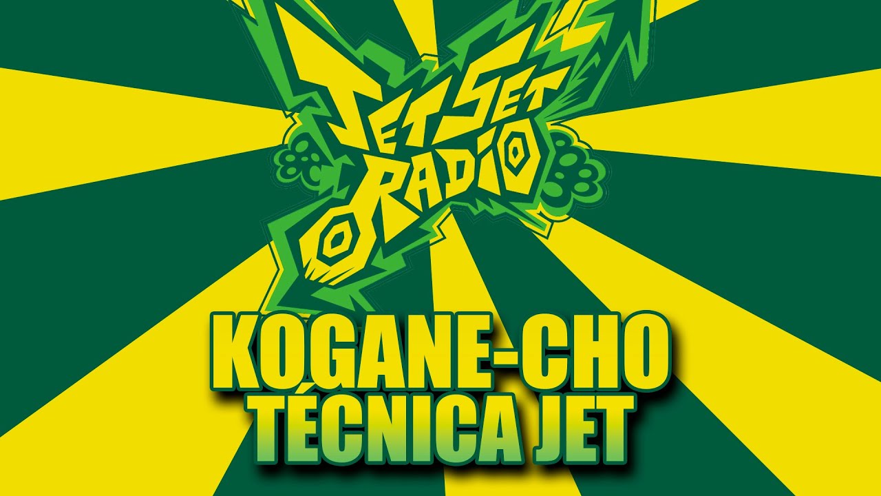 KOGANE-CHO | Jet Ranking | Modo TÉCNICA JET | Jet Set Radio HD - YouTube