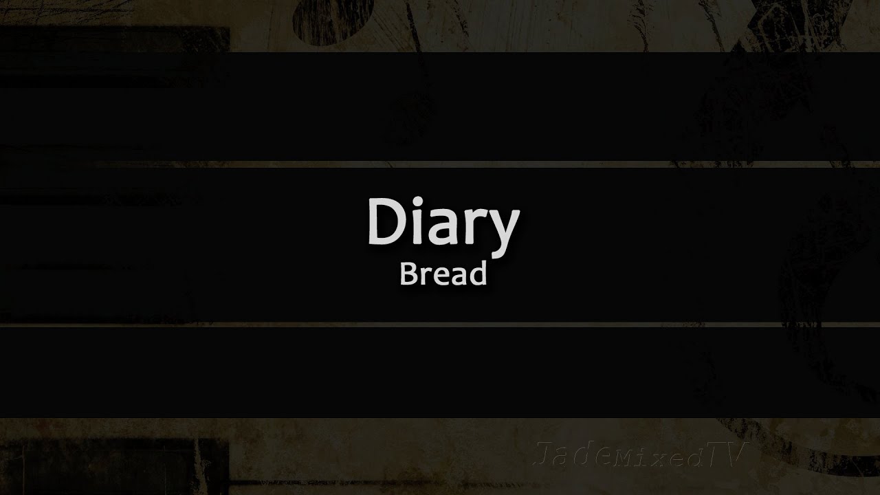 Diary - Bread (Lyric Video) - YouTube