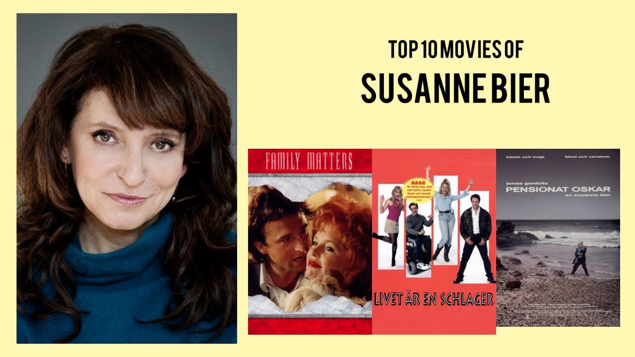 Susanne Bier | Top Movies by Susanne Bier| Movies Directed by Susanne ...