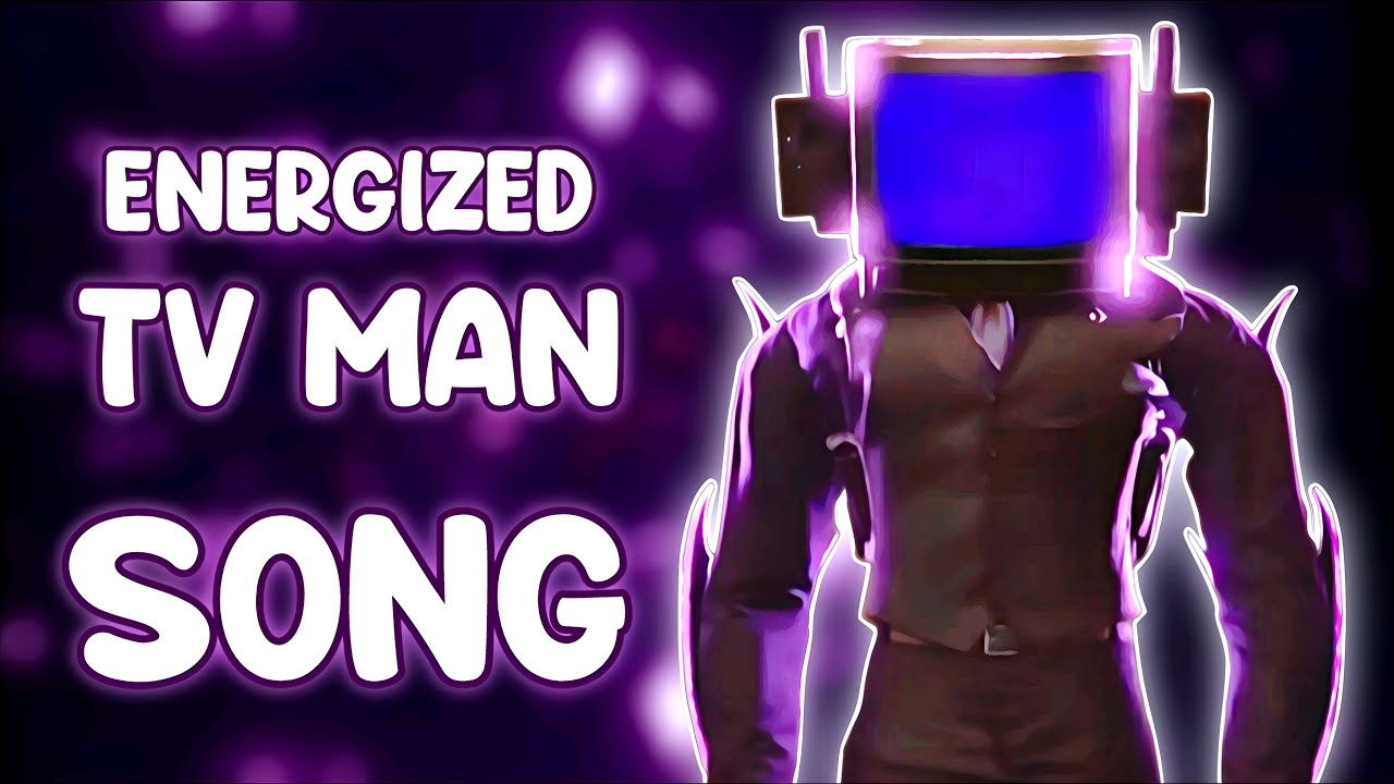 Energized TV Man SONG (Skibidi Toilet) - YouTube