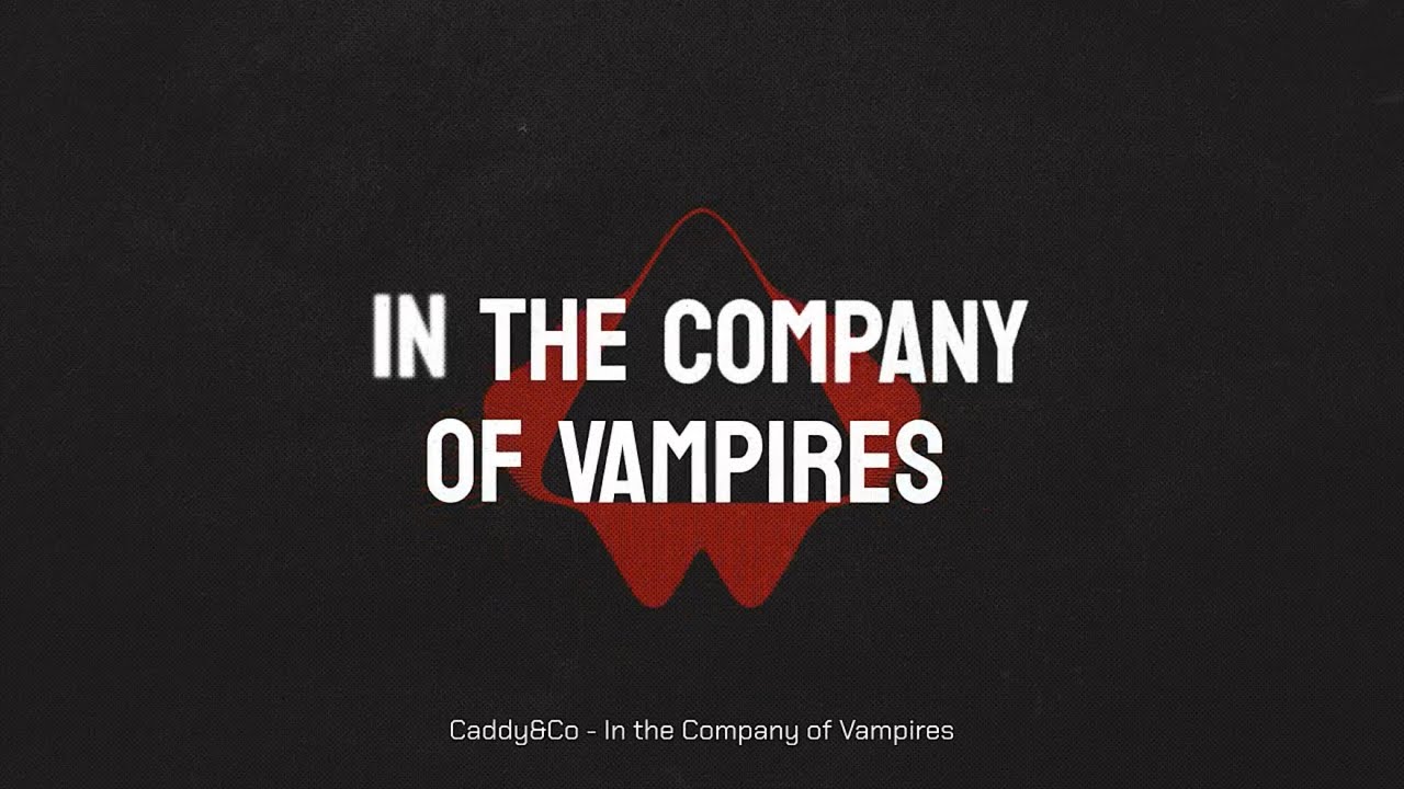 “In the Company of Vampires” (Official Lyric Video) - Caddy&Co - YouTube