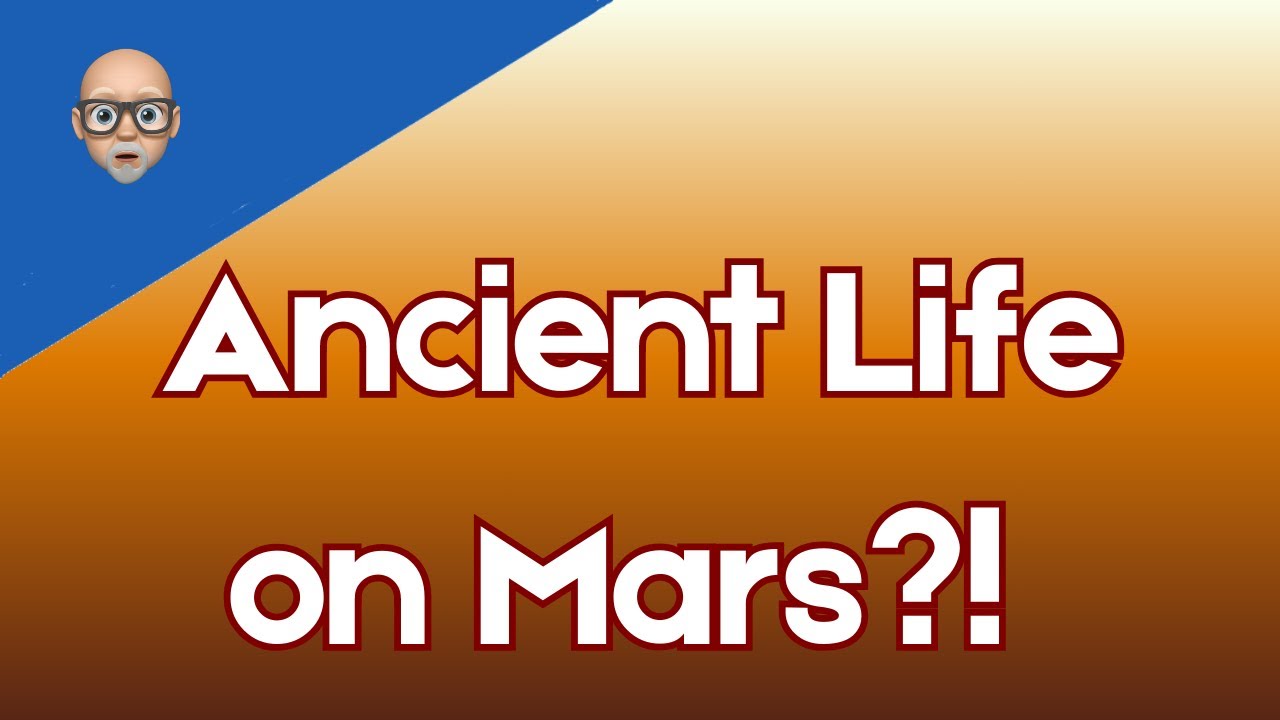 Ancient Life on Mars?! - YouTube