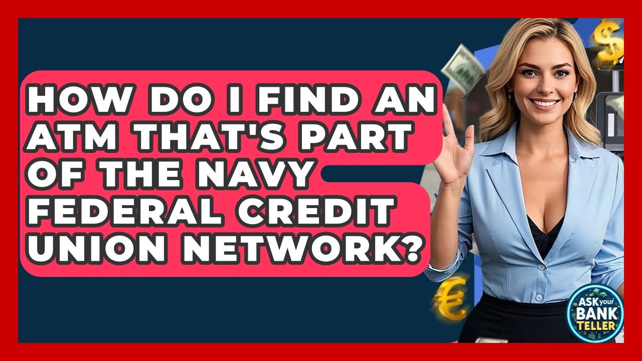 How Do I Find An ATM That's Part Of The Navy Federal Credit Union ...