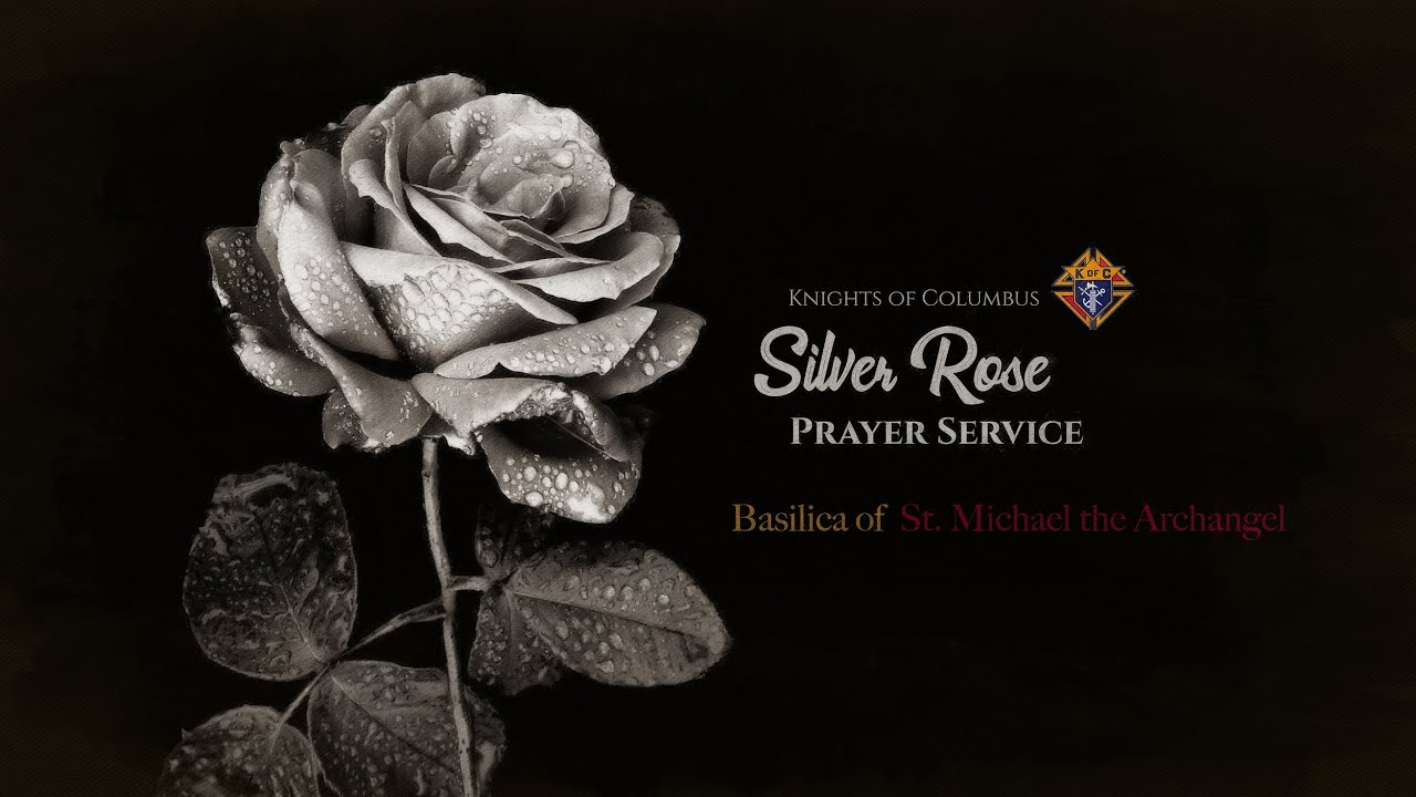 "The Silver Rose Prayer Service" ~ the Basilica of Saint Michael the ...