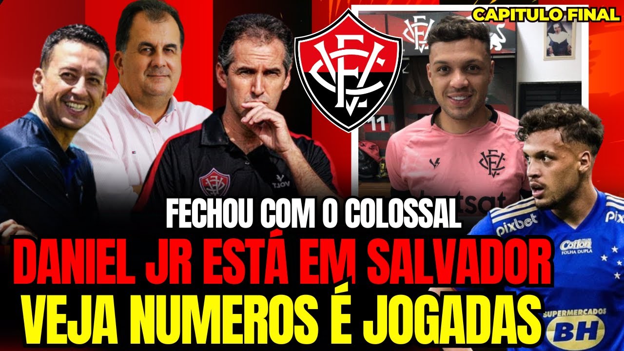 DANIEL JR NO VITÓRIA, ELE JÁ ESTÁ EM SALVADOR, VEJA NUMEROS É JOGADAS ...