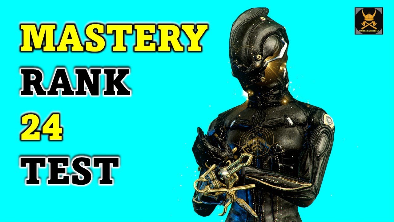 Mastery Rank 24 Test in Warframe - YouTube