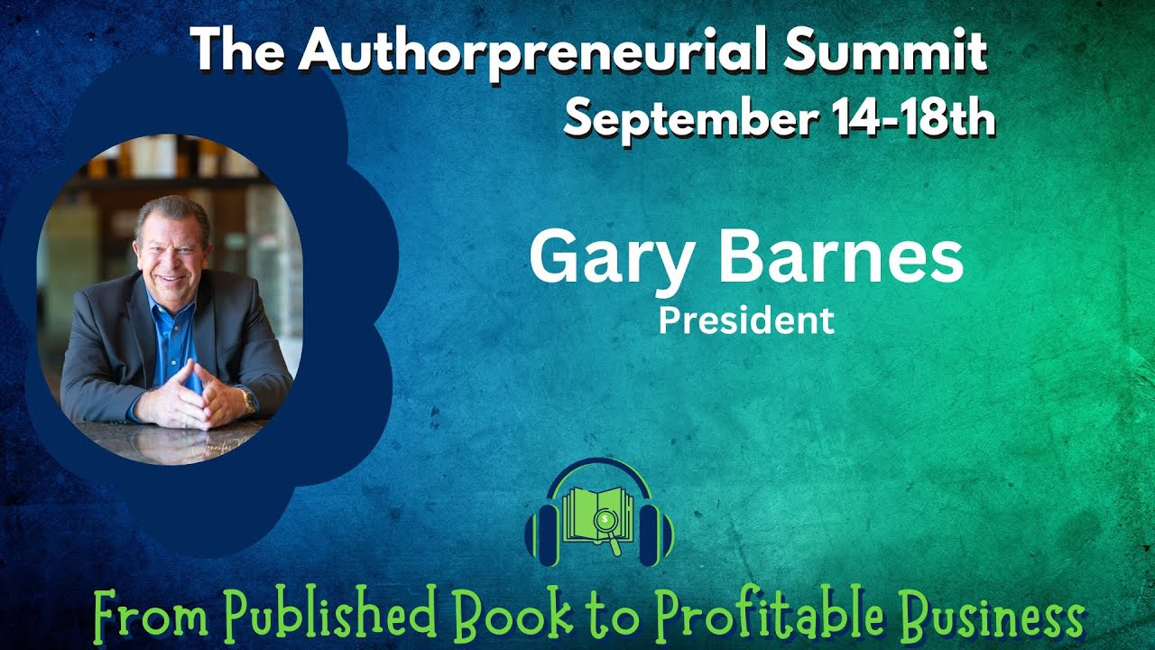 Gary Barnes President The Authorpreneurial Summit 2023 - YouTube