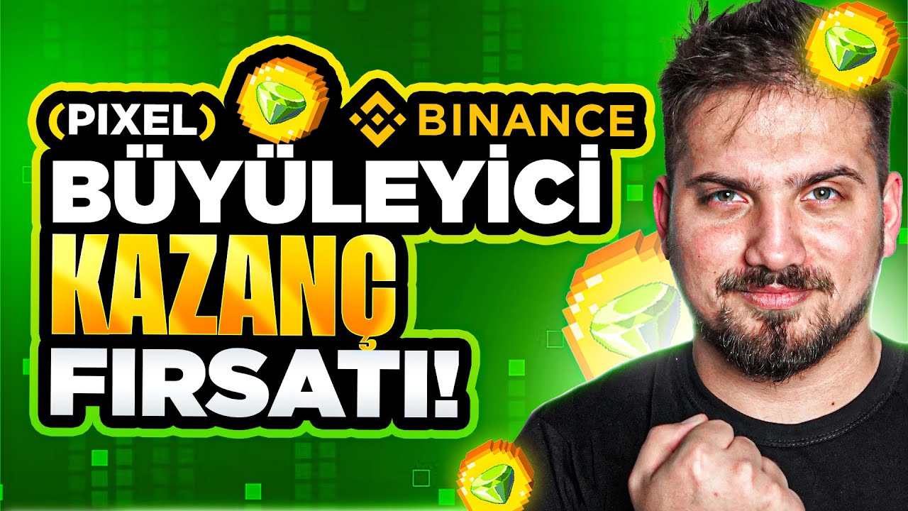PIXEL ile Binance Launchpool'da Büyüleyici Kazanç - YouTube