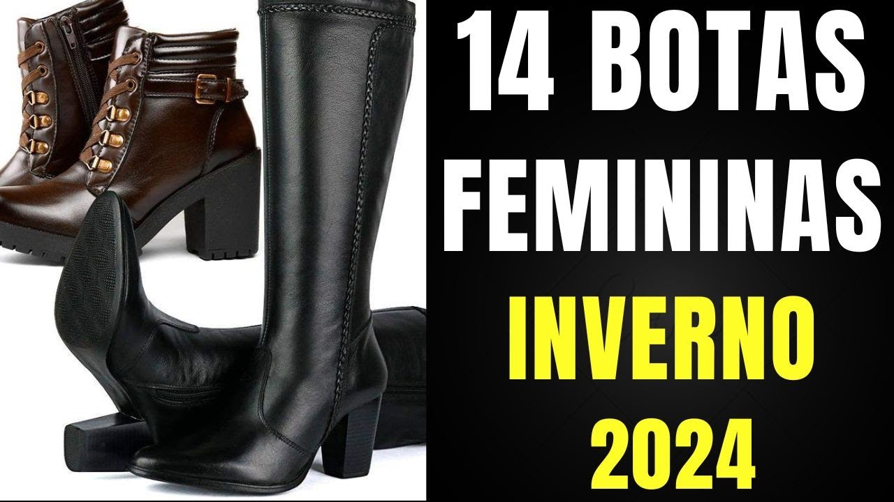 BOTAS FEMININAS INVERNO 2024 | BOTA CANO CURTO E CANO LONGO - YouTube