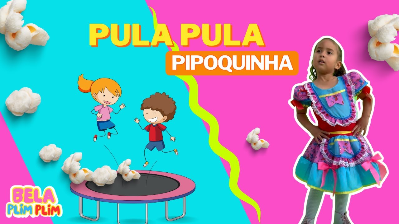 PULA PULA PIPOQUINHA música | Children's music. - YouTube