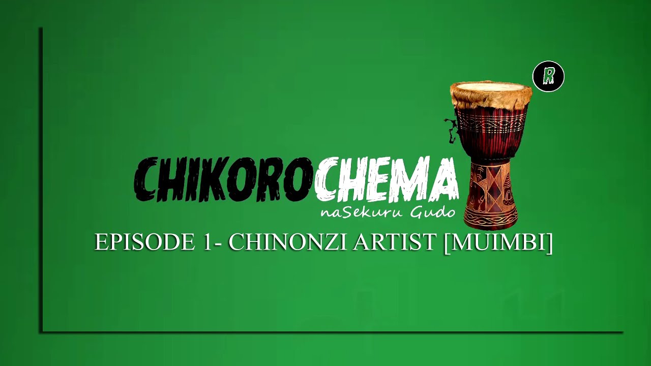 Chikoro Chemangoma - Episode 3 - Chii chinonzi Artist [ MUIMBI ] 2022 ...
