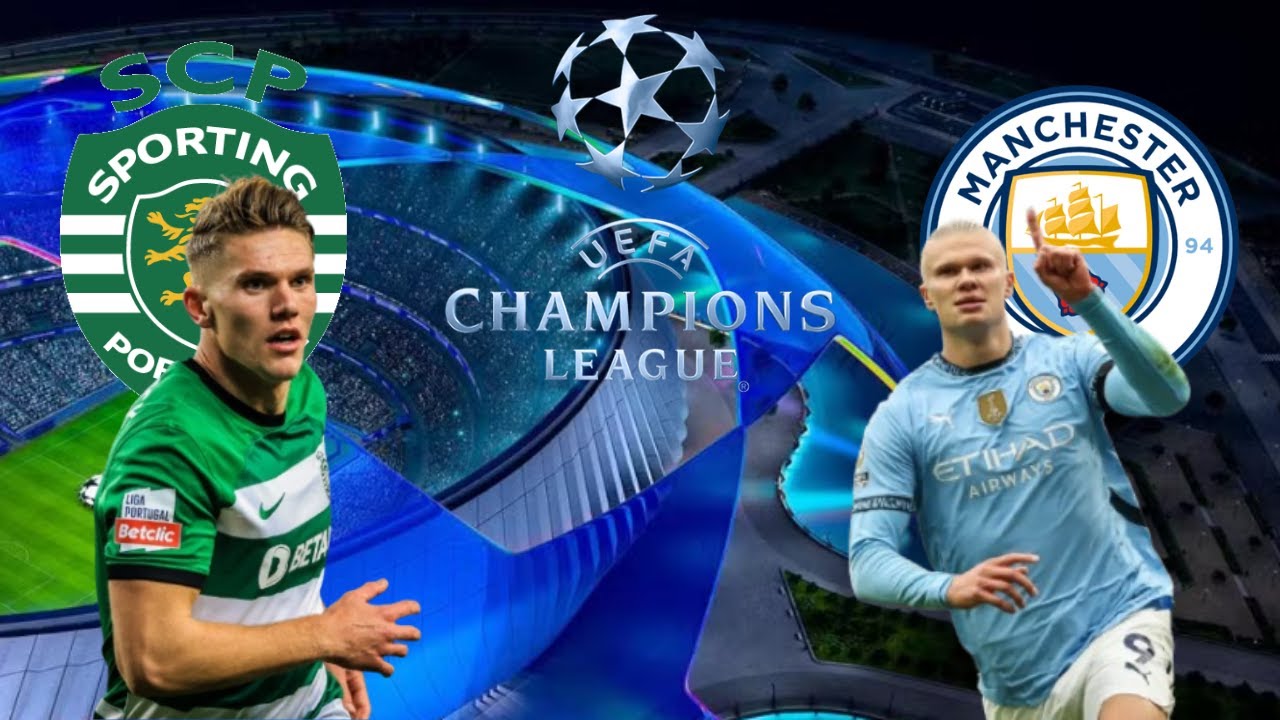 SPORTING x MANCHESTER CITY | UEFA CHAMPIONS LEAGUE 24/25 - YouTube