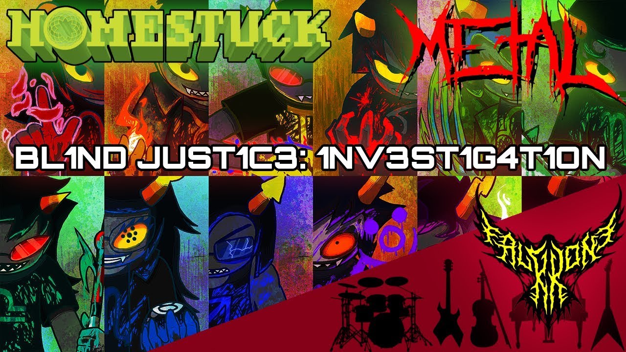 Homestuck / AlterniaBound - BL1ND JUST1C3: 1NV3ST1G4T1ON !! 【Intense ...