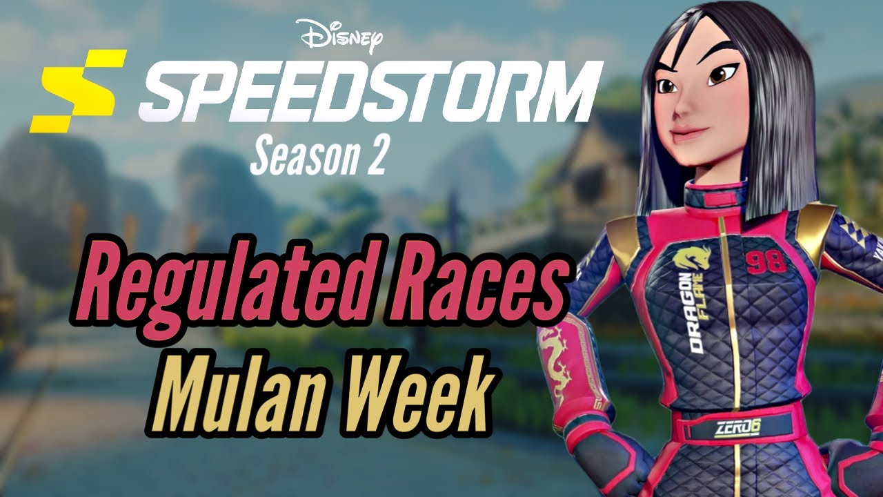 Regulated Races! Mulan Week! (Season 2) | Disney Speedstorm Gameplay ...
