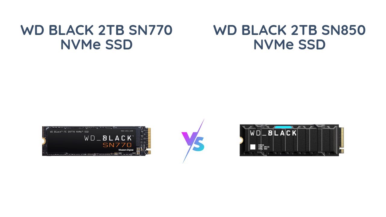 WD Black SN770 vs SN850 SSD - Which is Better for Gaming? - YouTube