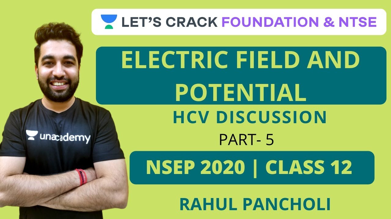Electric Field and Potential Part - 5 | NSEP 2020 | HCV Discussion ...