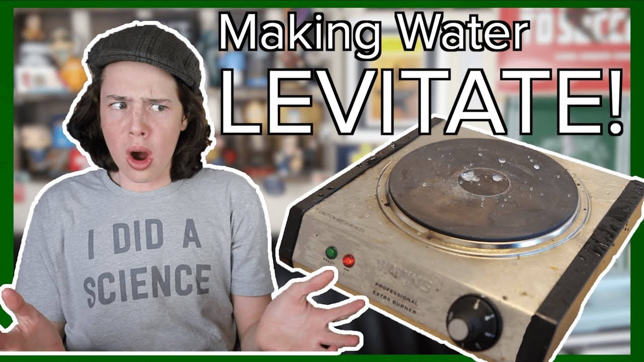 Making Water LEVITATE! The Leidenfrost Effect Explained - YouTube