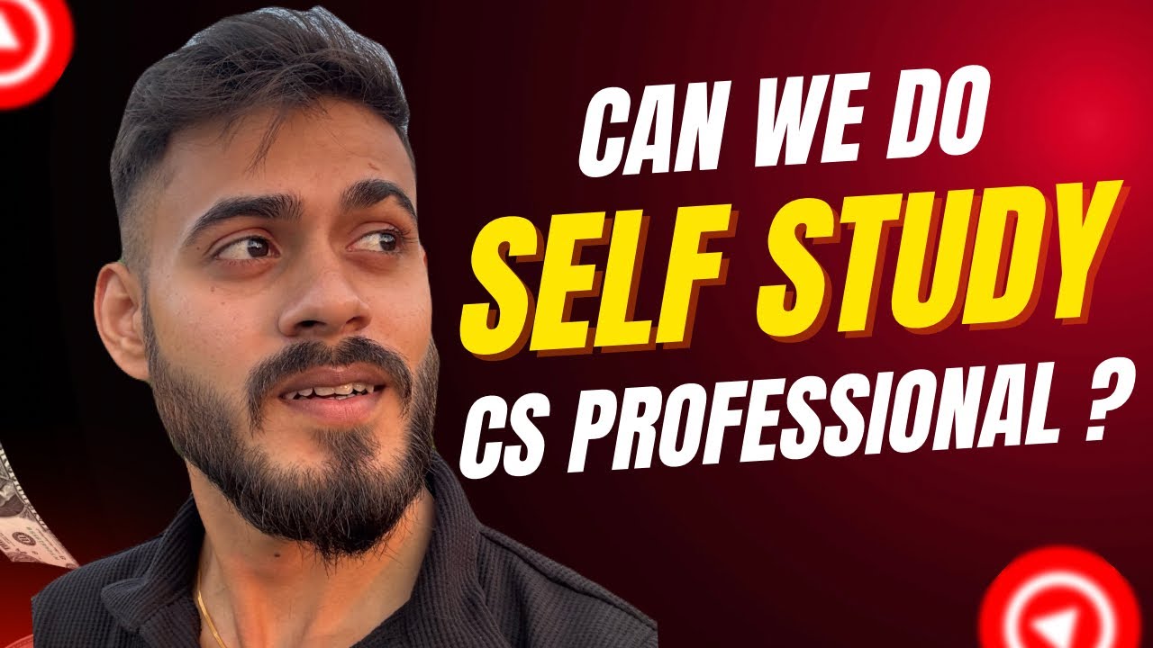 Can we do SELF STUDY for CS Professional? Lectures or self study? Watch this CS Aditya Singh ...