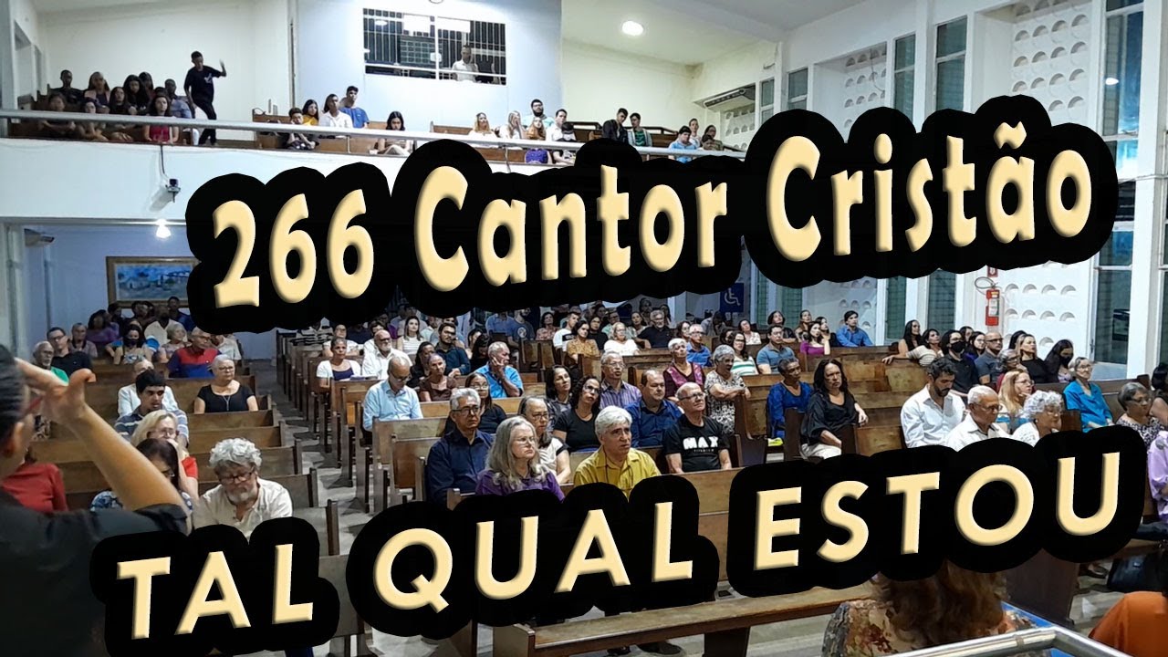 (266 Cantor Cristão) TAL QUAL ESTOU - PIBCORD - com Letra - YouTube