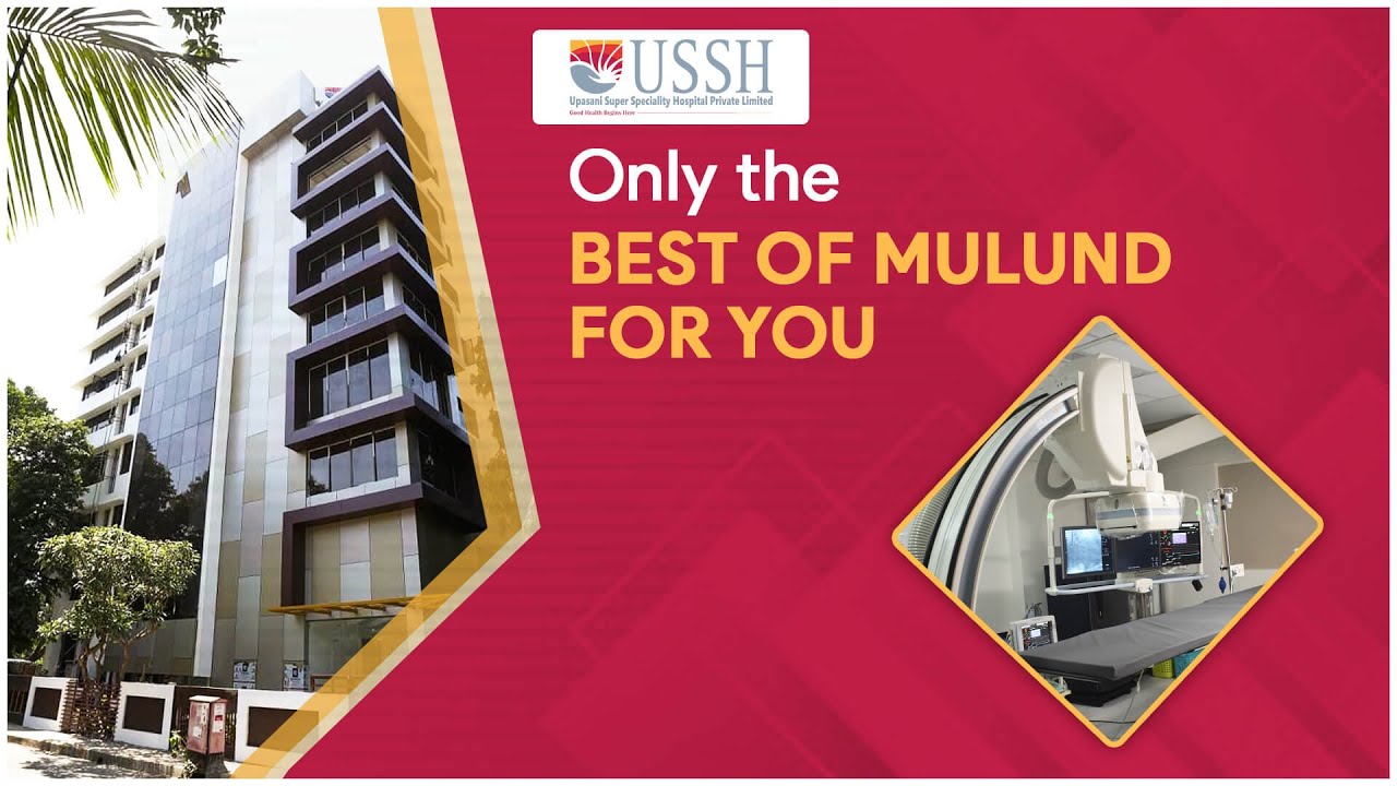 Best of Mulund you need to know. | Upasani Super Speciality Hospital ...