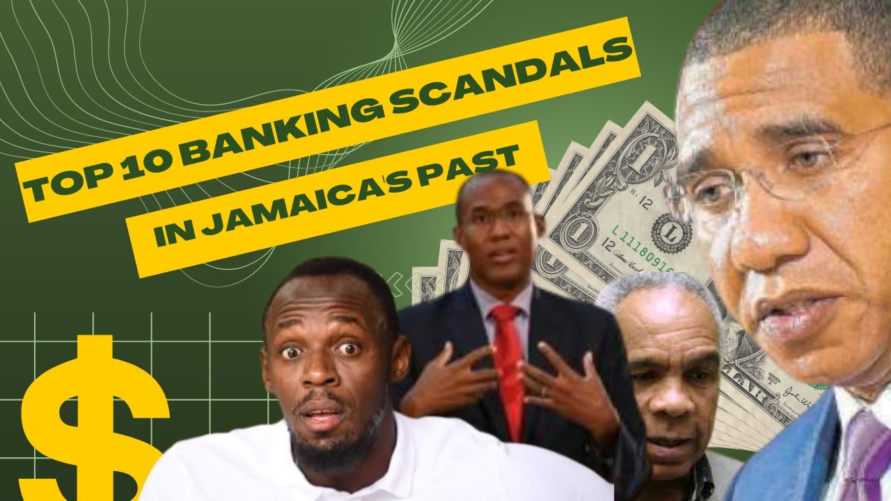Top 10 Infamous Banking Scandals That Shocked Jamaica - YouTube