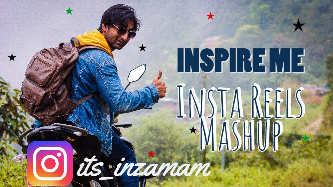 INSPIRE ME - Insta Reels Mashup - YouTube
