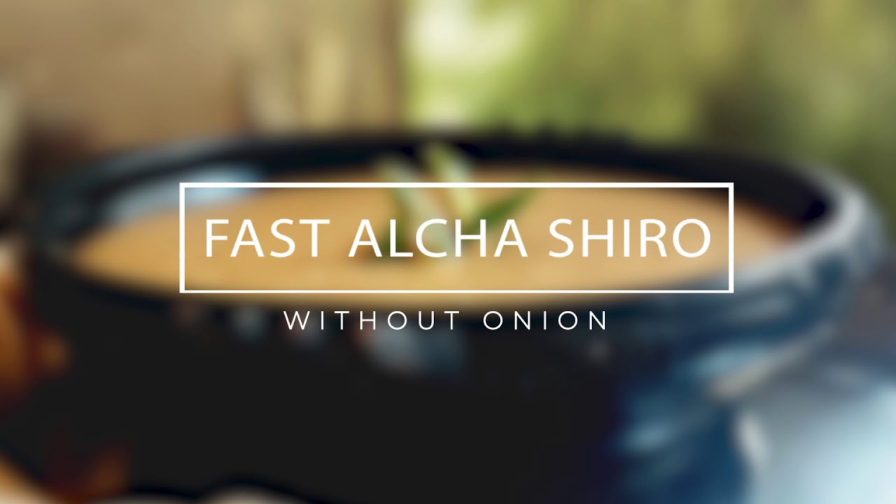 ያለ ሽንኩርት የተሰራ ፈጣን አልጫ ሽሮ | fast alcha shiro without onion - YouTube
