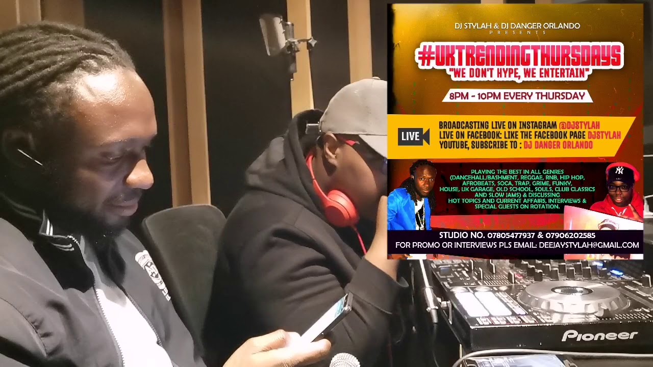 Uk TrendingThursday 🎤TALK SHOW🎧 part 1 #DJDANGERORLANDO 🇯🇲 Dj Stylah ...