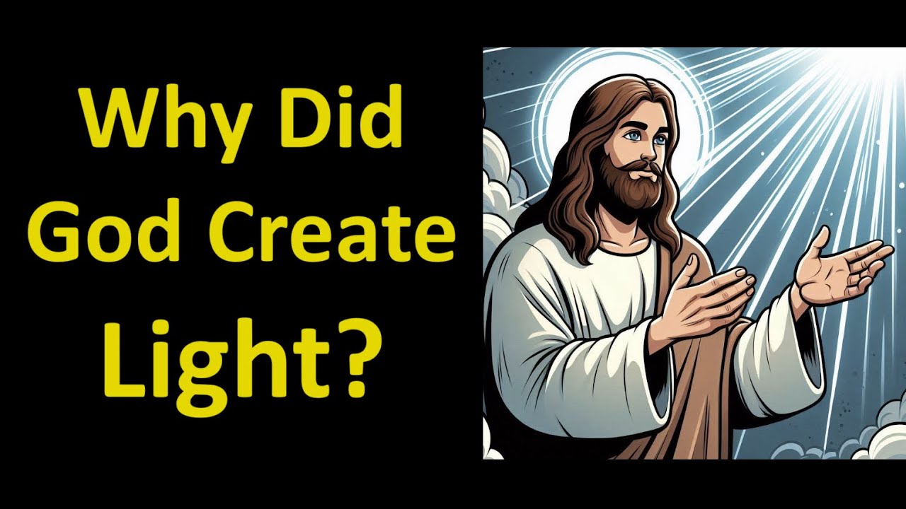 Why Did God Create Light? #godcreation #light #universe #bigbang # ...