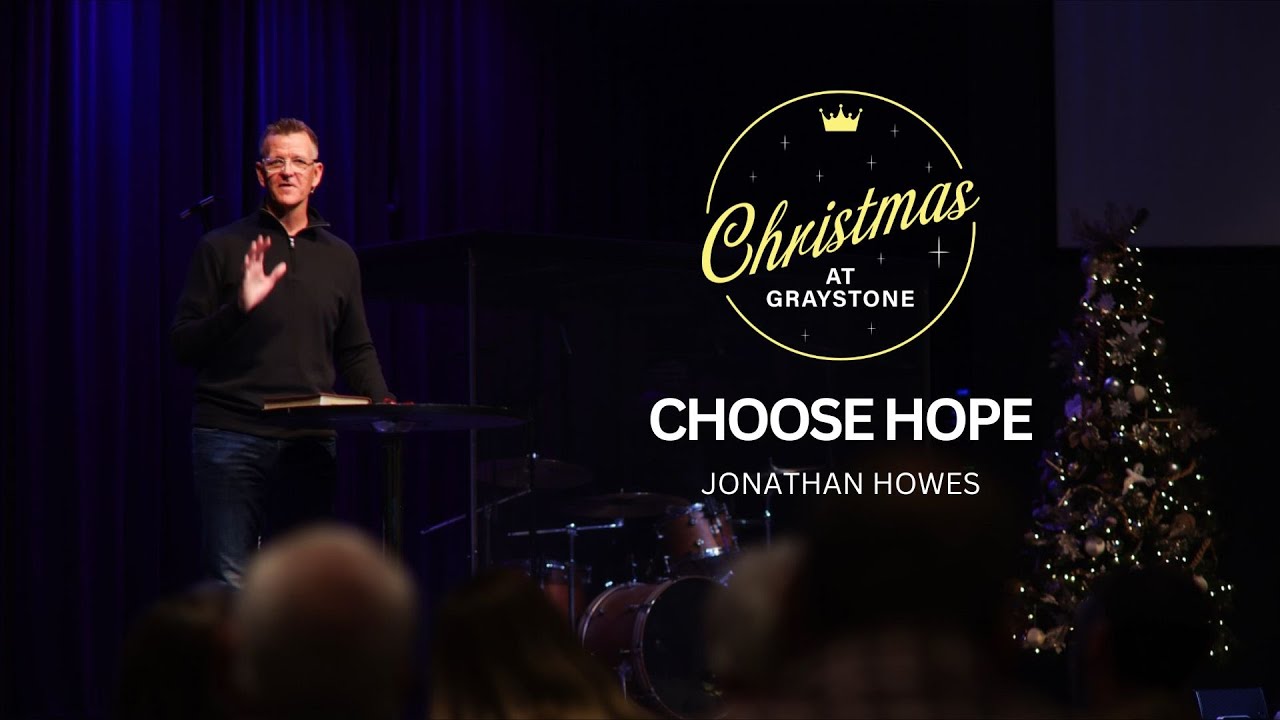 12.24.23 | Christmas at Graystone - Choose Hope | Jonathan Howes - YouTube