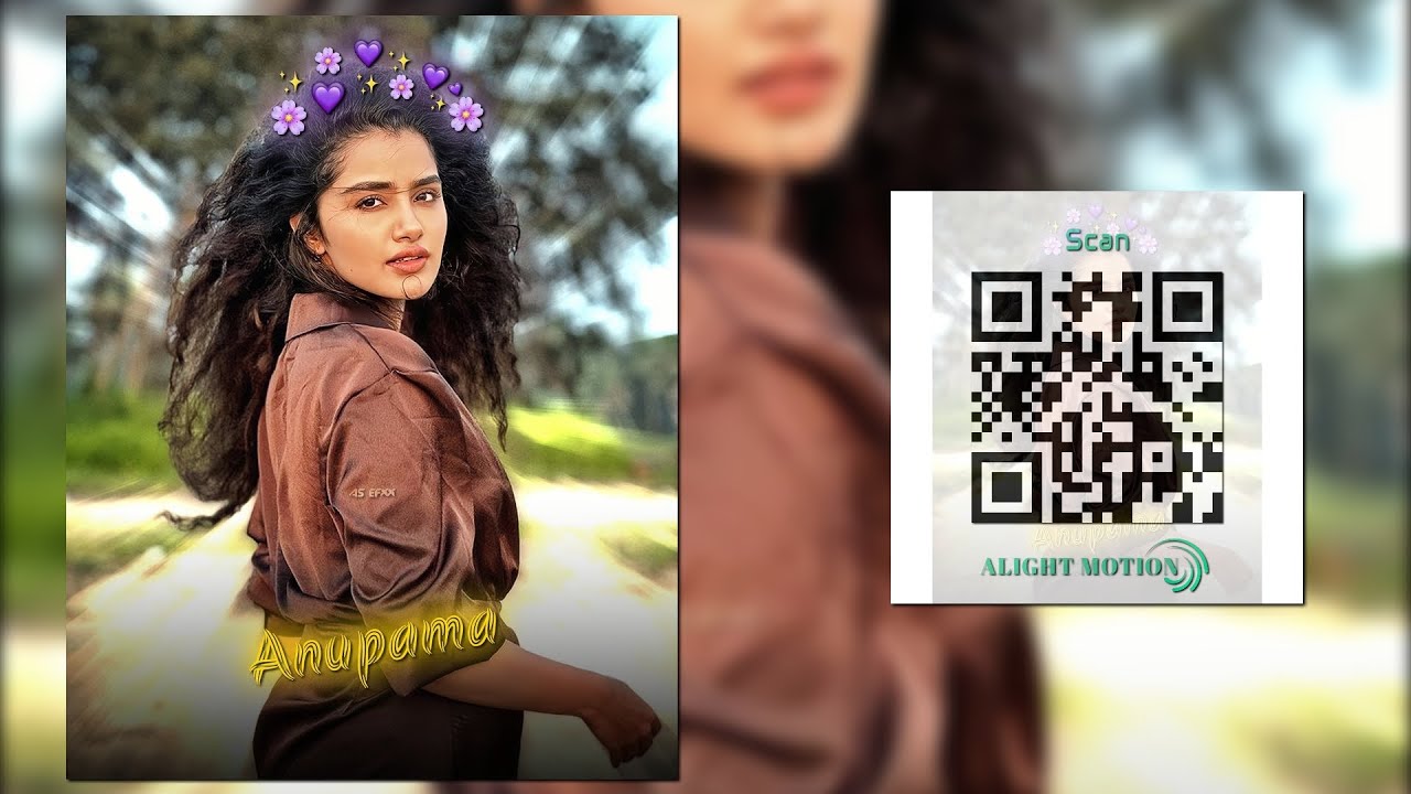 ALIGHT MOTION | QR CODE PRESET | ANUPAMA EDIT 🥰 | FREE FOR PRESET 🎯 ...