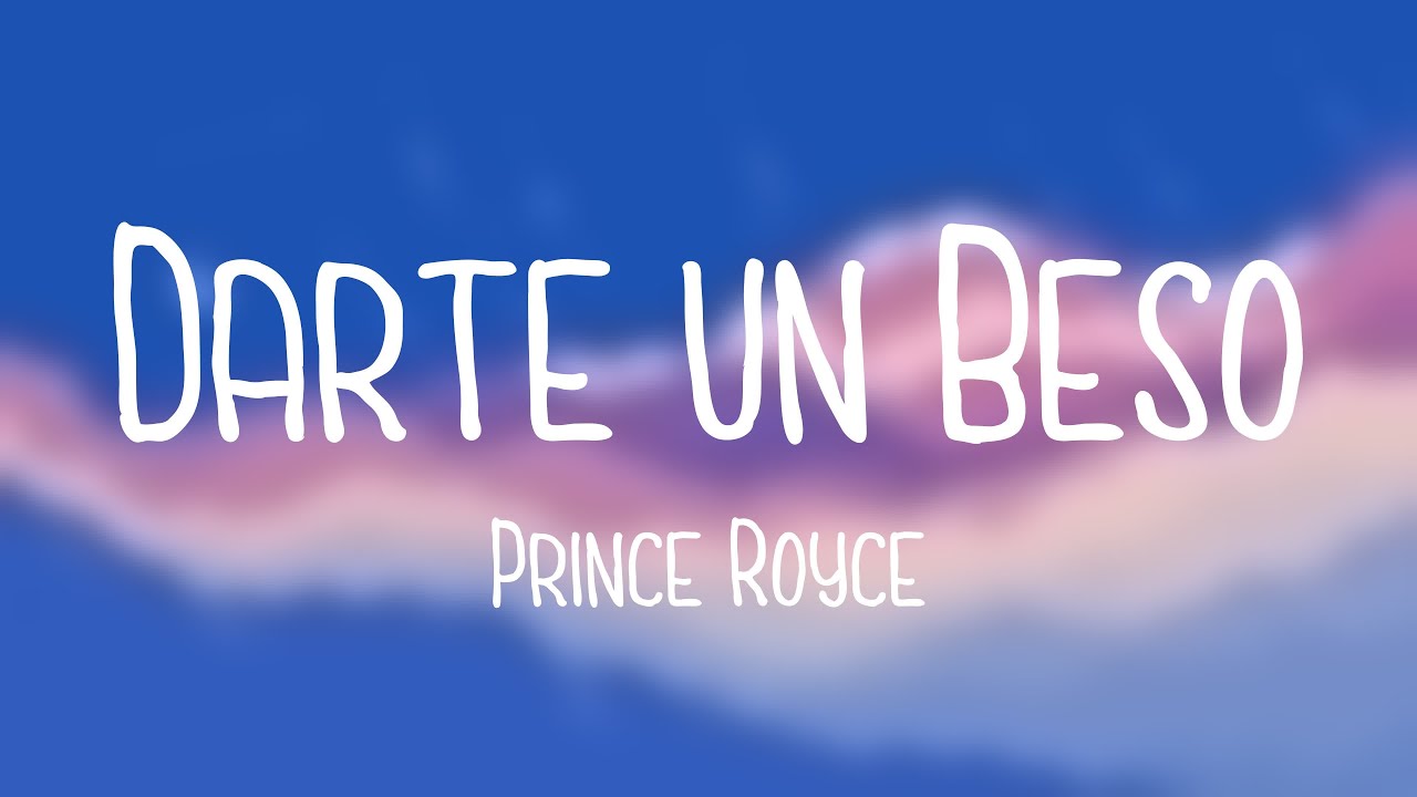 Darte un Beso - Prince Royce {Letra} - YouTube
