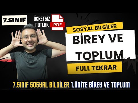 7. Sınıf Sosyal Bilgiler |1. Ünite Birey ve Toplum Konu Anlatımı | 2025-2026