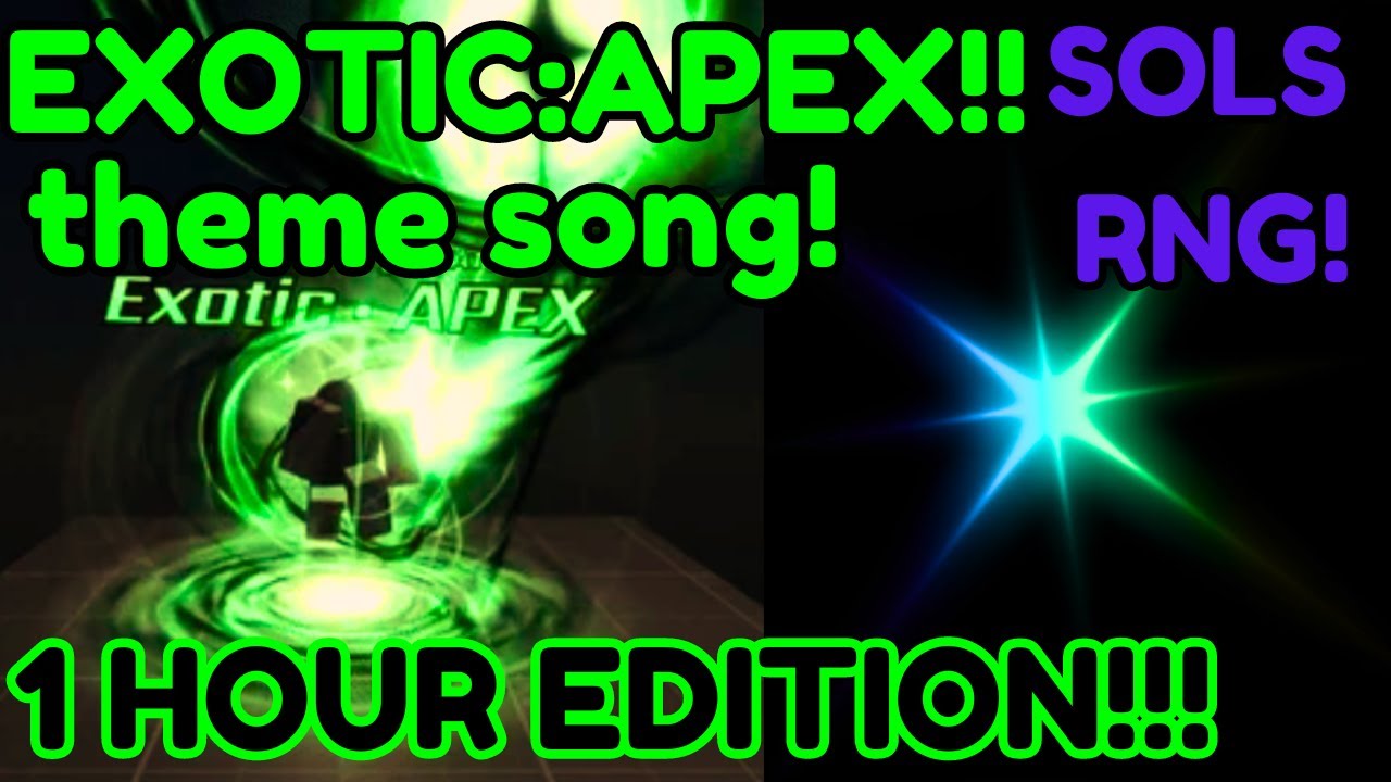 sols rng: exotic apex theme! *1 HOUR EDITION!!!* - YouTube