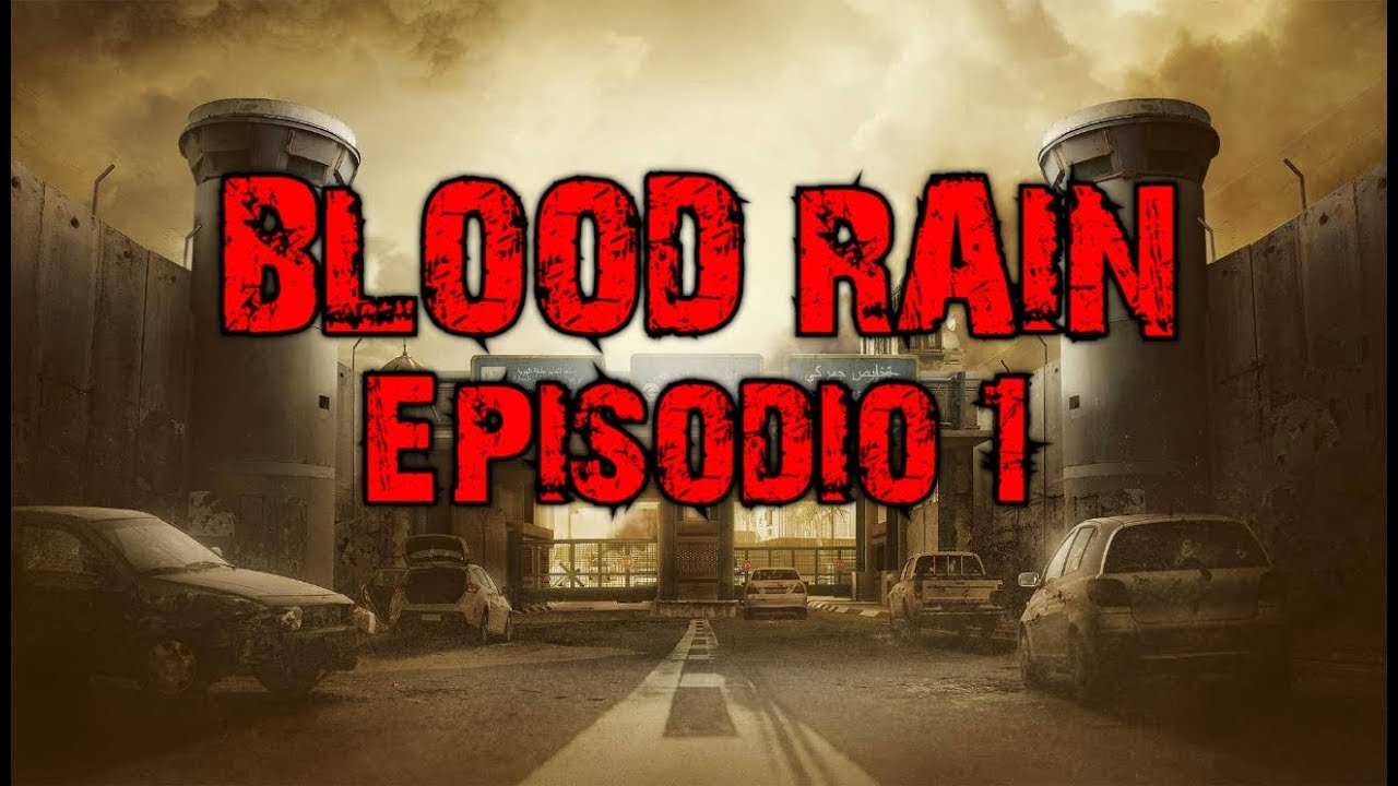 Historia Apocalipsis Zombie (Blood Rain) - Capítulo 1: Miedo [Serie De ...