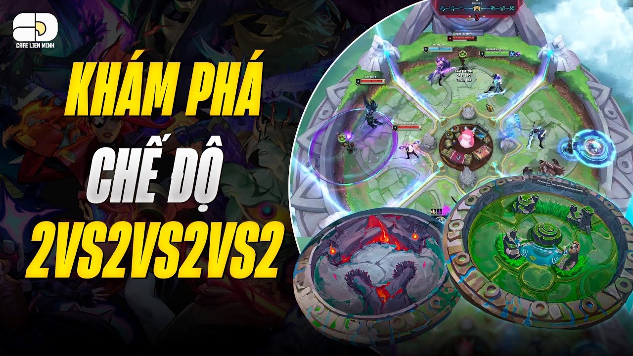 KHÁM PHÁ CHẾ ĐỘ 2vs2vs2vs2: ĐẤU TRƯỜNG HỨA HẸN BÙNG NỔ LMHT - YouTube