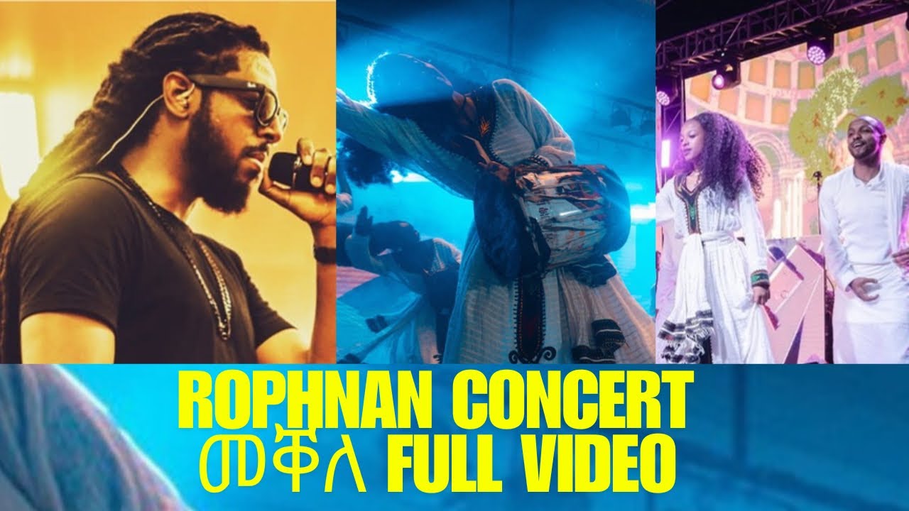 Rophnan Live concert መቐለ Full video - YouTube
