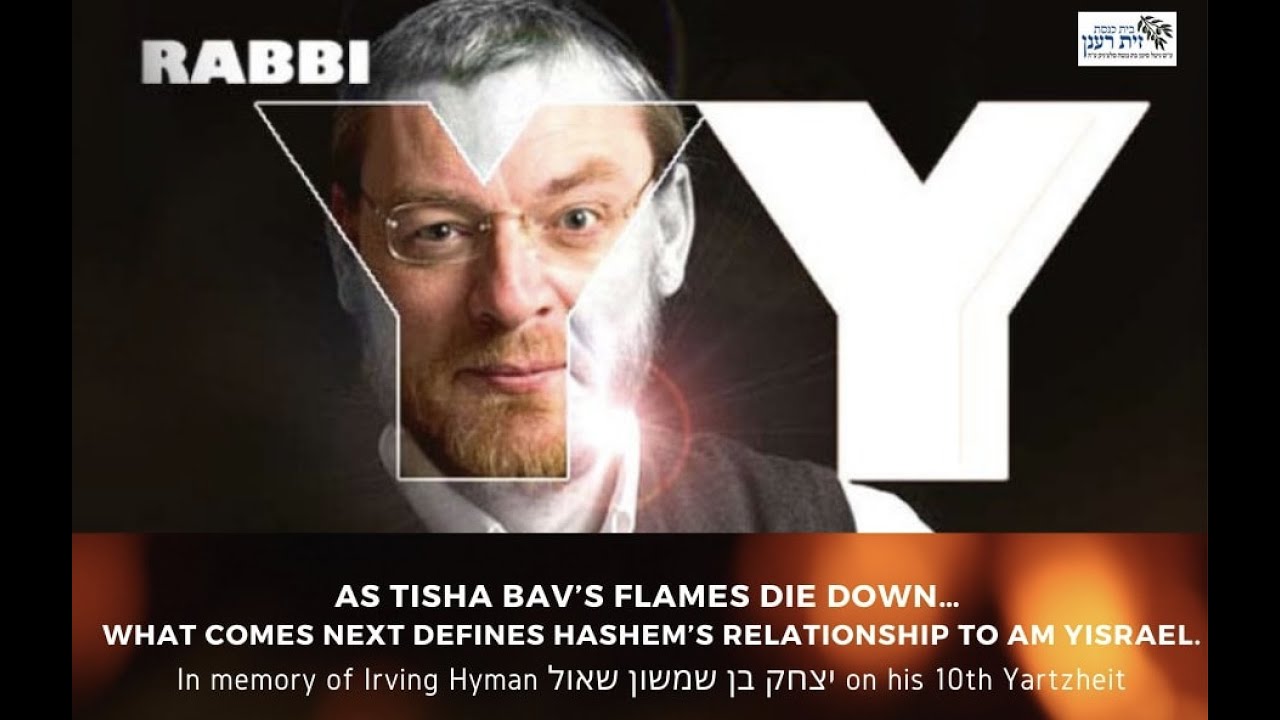 Rabbi YY Rubinstein - As Tisha B'Av's Flames Die Down . . . - YouTube
