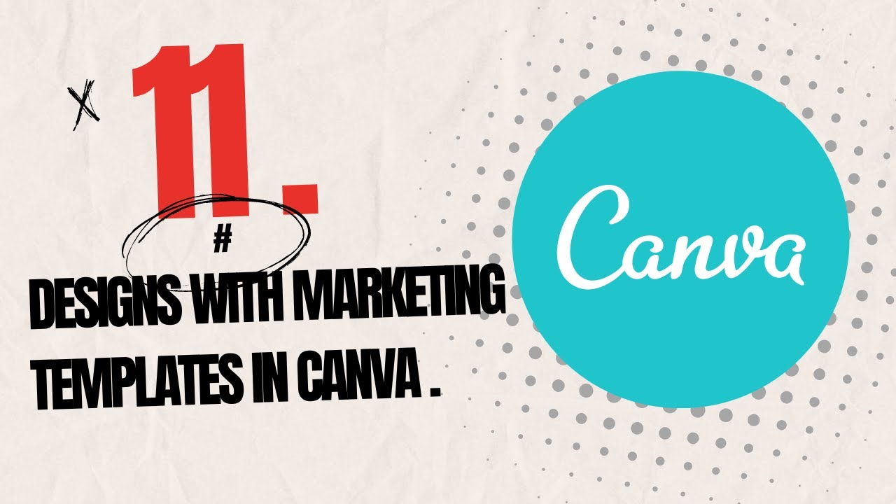 11. Designs with Marketing Templates in Canva. - YouTube